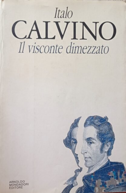 Italo Calvino Il visconte dimezzato usato - Il volo pindarico libri usati