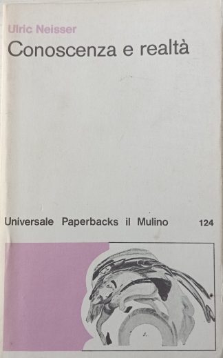 Ulric Neisser Conoscenza e realtà. Un esame critico del cognitivismo ...